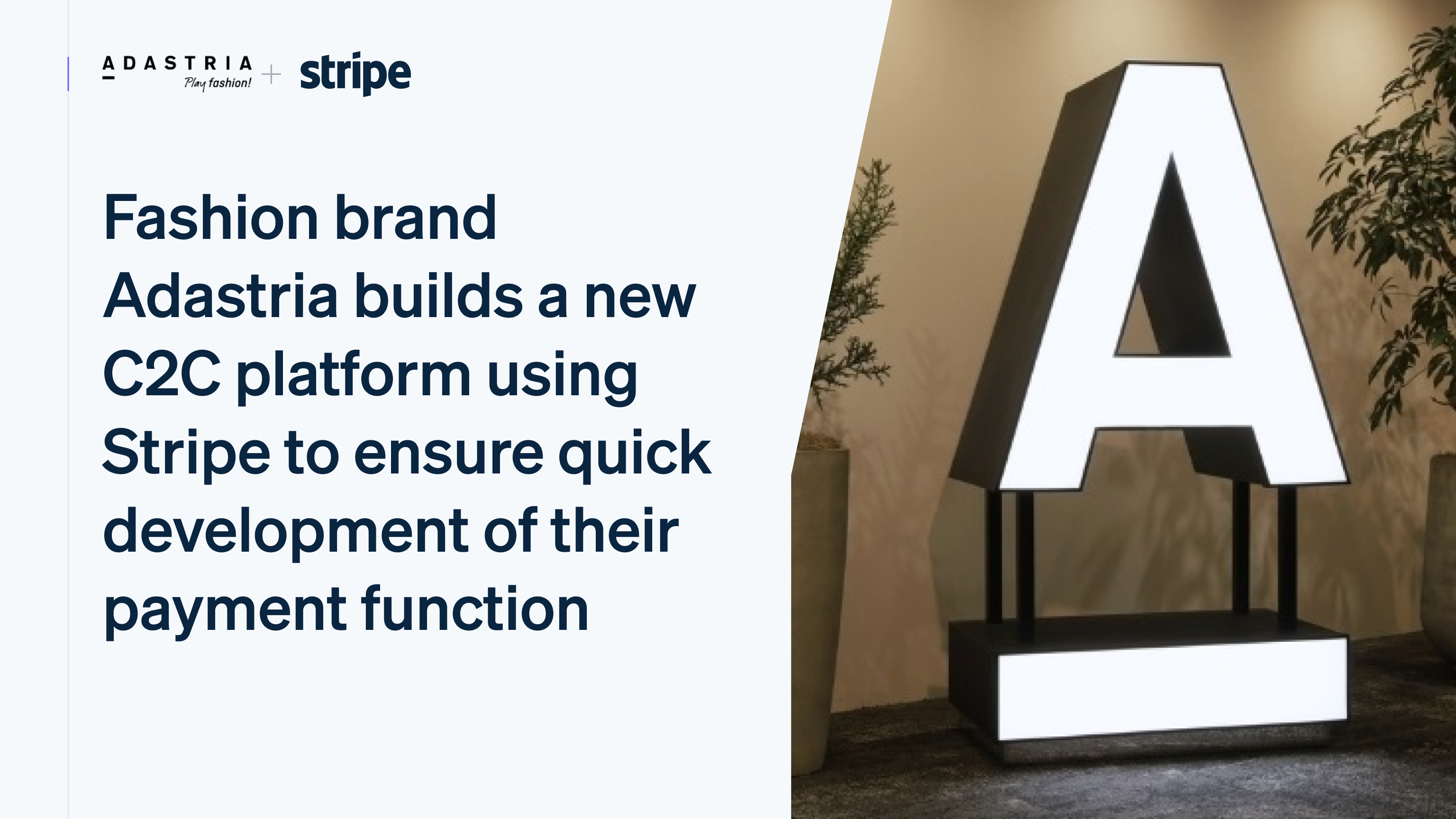 Fashion Brand Adastria Builds a New C2C Platform Using Stripe to Ensure ...