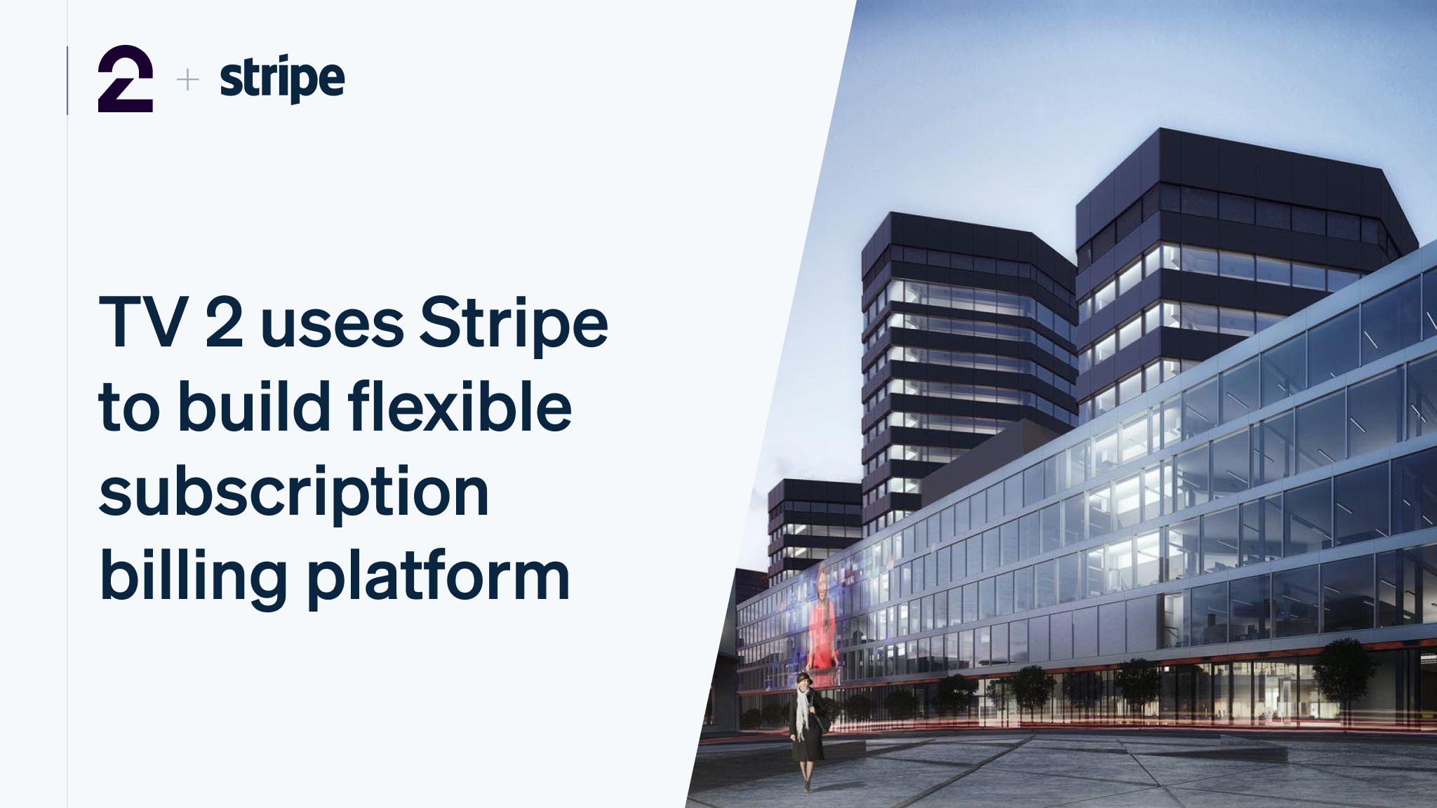 TV 2 uses Stripe to build flexible subscription billing platform